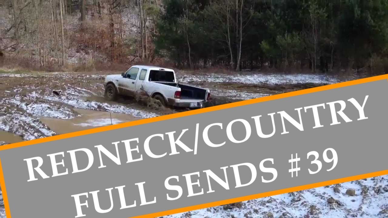 REDNECK/COUNTRY FULL SENDS #39 - YouTube