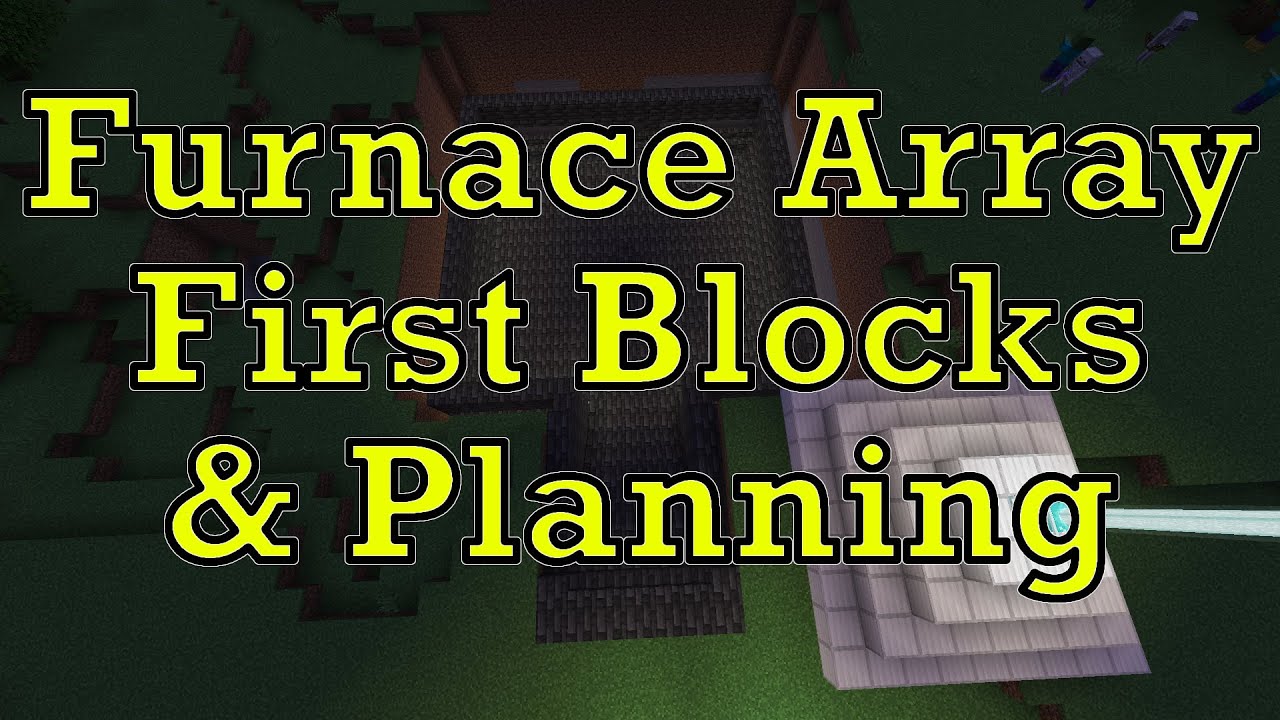 Furnace Array first Blocks and more Planning - Minecraft 1.20.1 ...