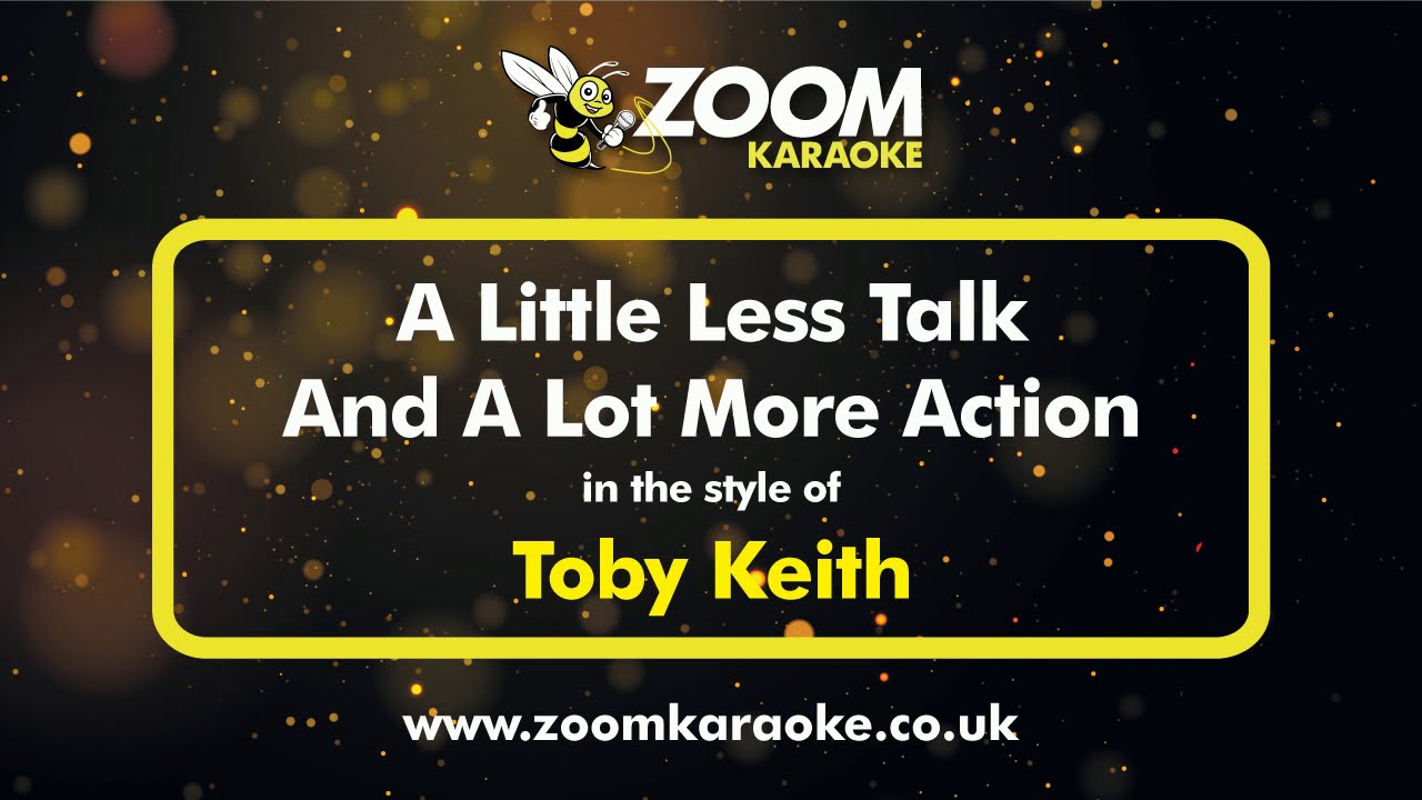 Toby Keith - A Little Less Talk And A Lot More Action - Karaoke Version ...