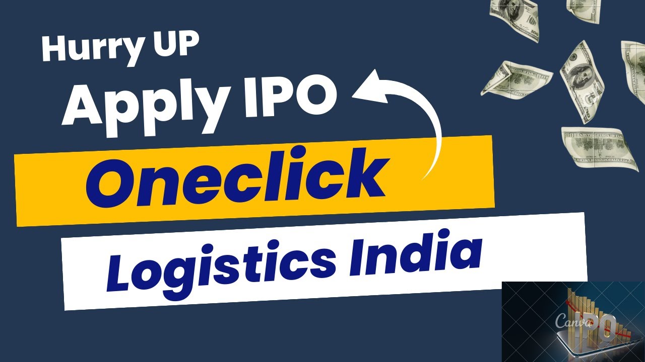 Hurry Up Apply IPO | Oneclick Logistics India IPO : GMP, subscription ...