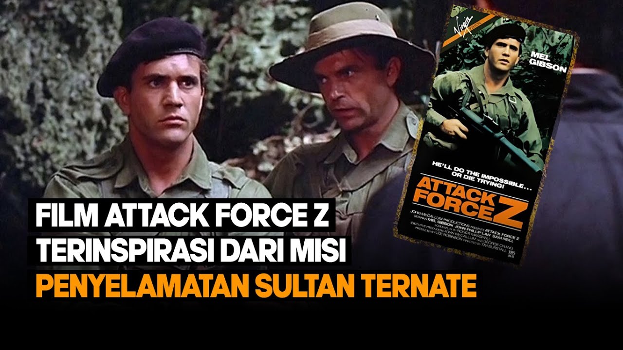 FILM ATTACK FORCE Z ll TERINSPIRASI DARI MISI PENYELAMATAN SULTAN TERNATE - YouTube