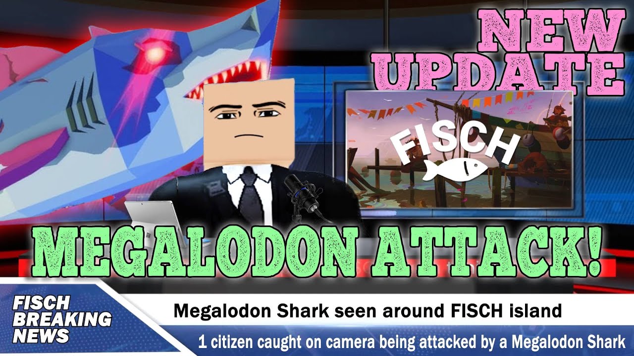 (FISCH New Update News) Megalodon attack + New Rod and Island | Roblox ...