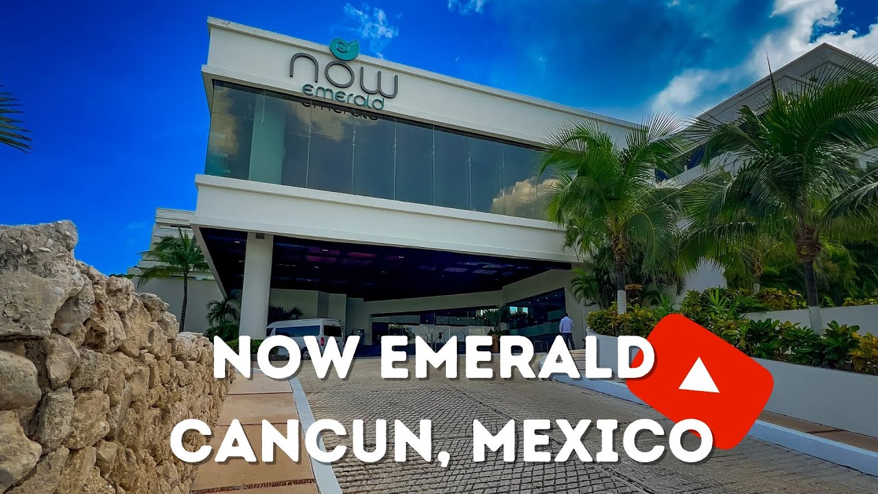 Now Emerald Cancun Full Resort Tour - YouTube
