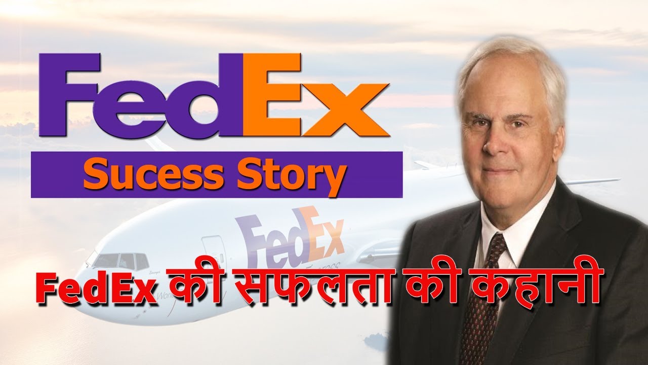 FedEx की सफलता की कहानी | FedEx Success Story | World's largest ...