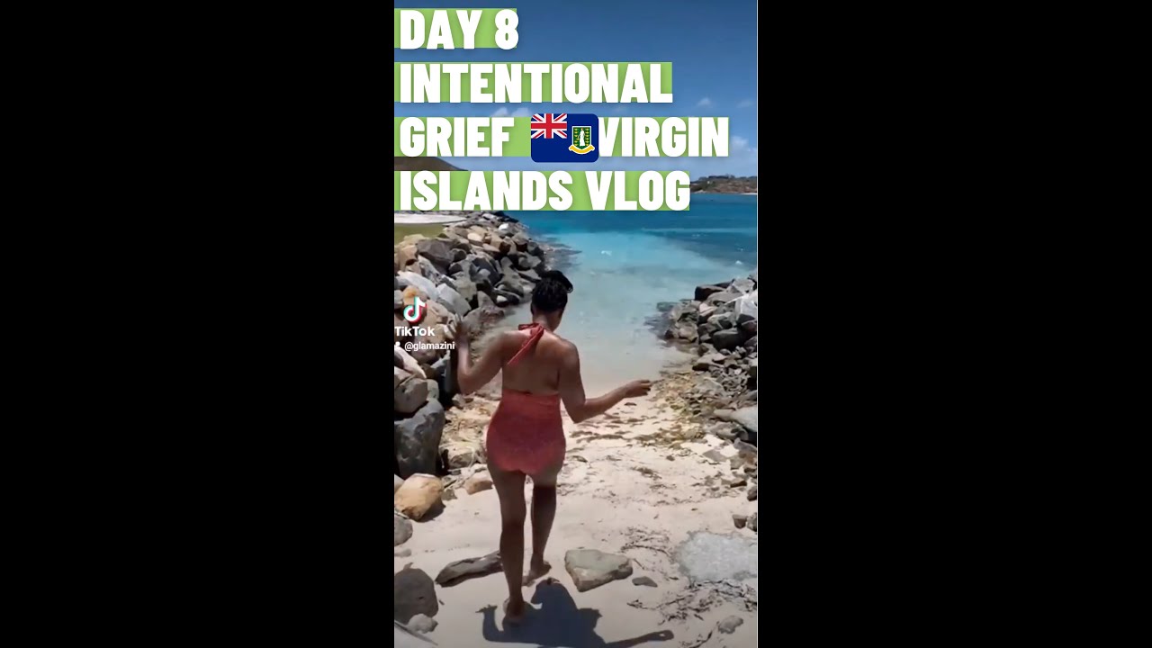 day 8 | intentional grief | Virgin Islands vlog 🇻🇬 - YouTube
