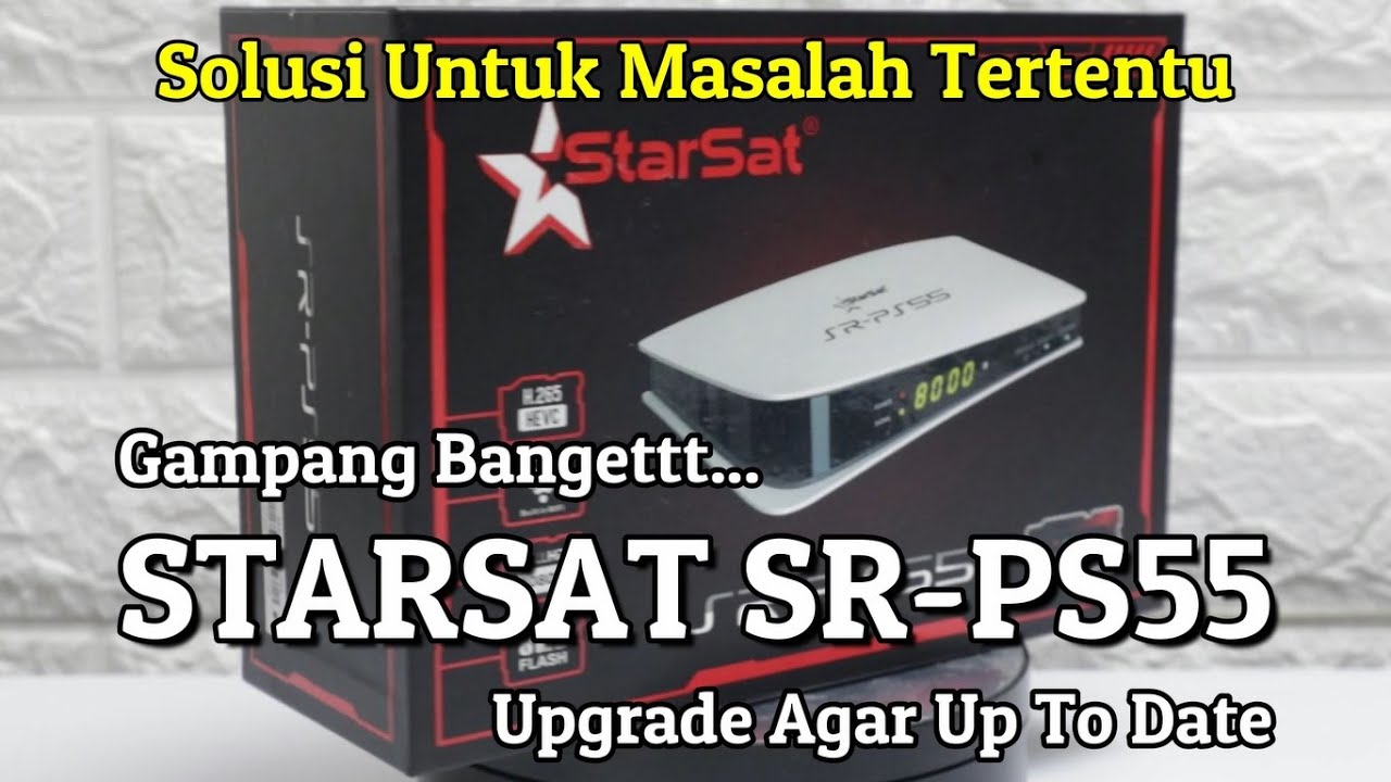 Receiver Starsat SR PS55 Upgrade Firmware Solusi Untuk Masalah Tertentu ...