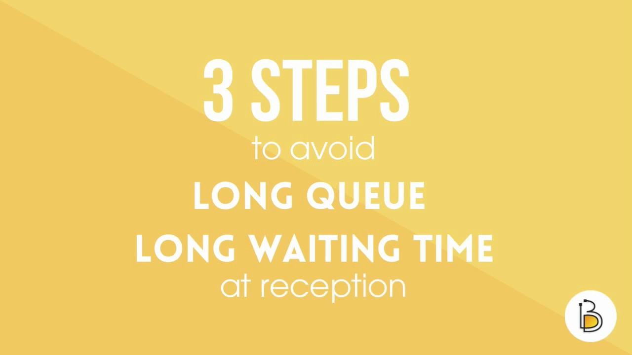 3 Steps To Avoid Long Queue Long Waiting Time At Reception - YouTube