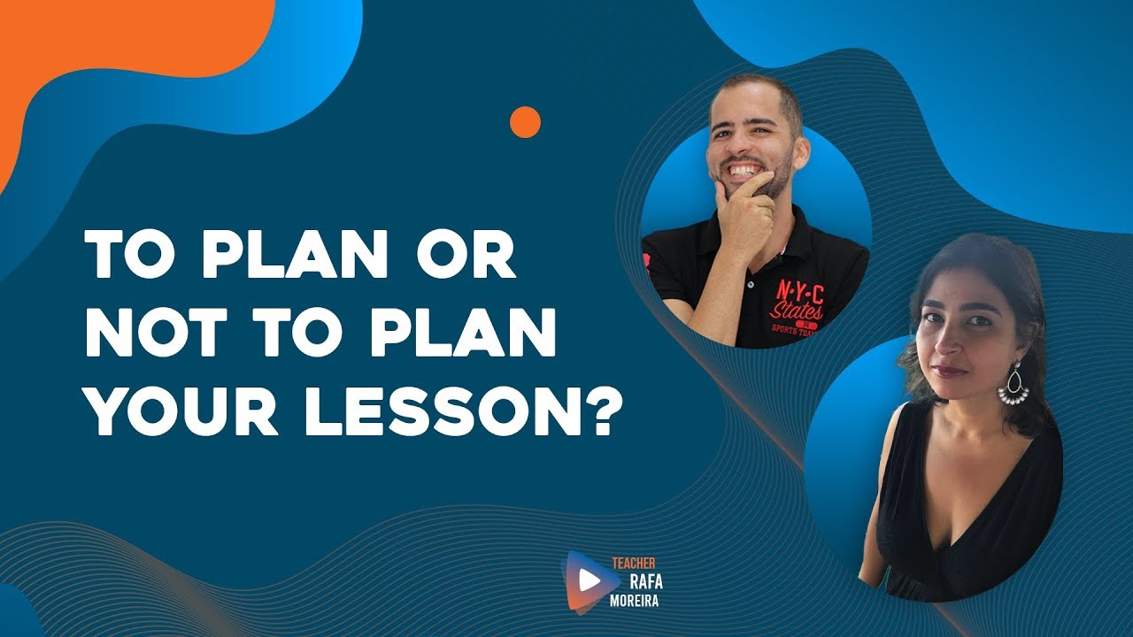 To plan or not plan your lesson - YouTube