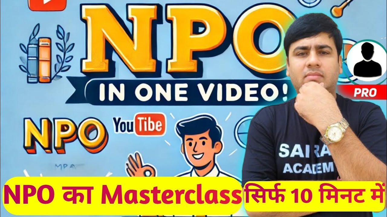 "NPO का Masterclass - सिर्फ 10 मिनट में!"Complete NPO Explained |12th Boards के लिए 100% Sure ...