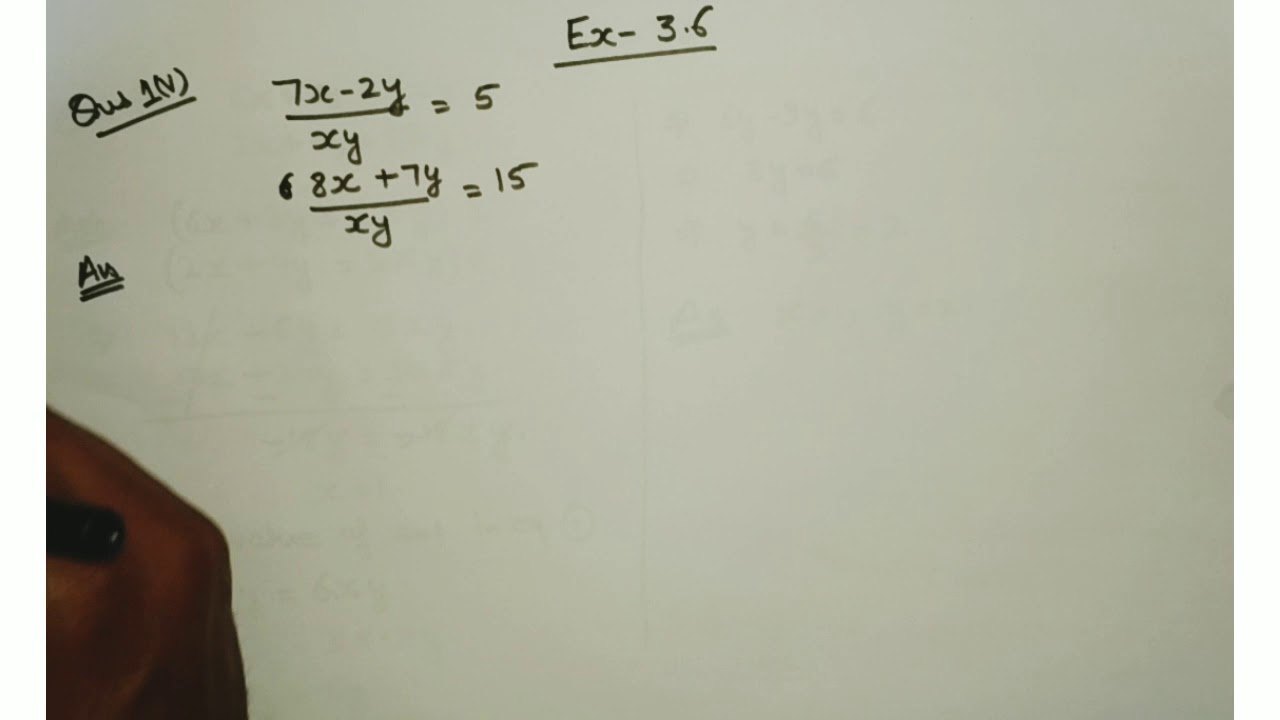 7x 2y xy 5 8x 7y xy 15 Solve The Pairs Of Equations By Reducing