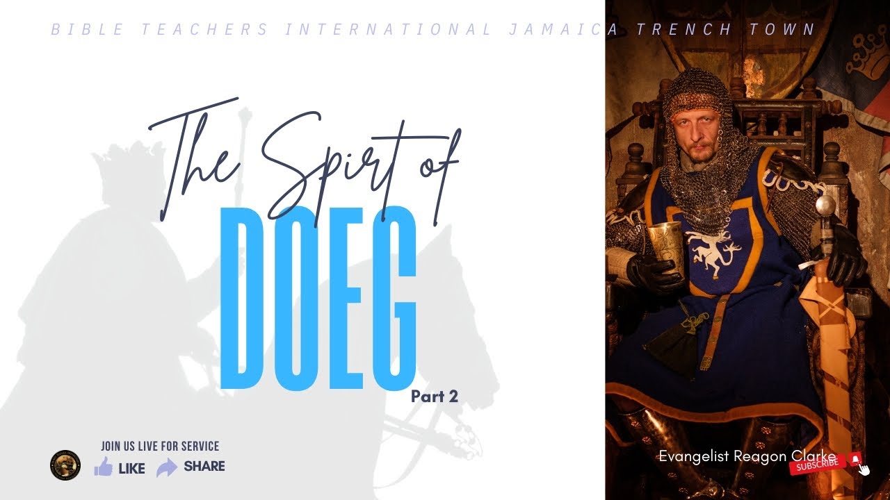The Spirit of Doeg | Evang. Reagon Clarke | Bible Teachers Int'l Trench ...