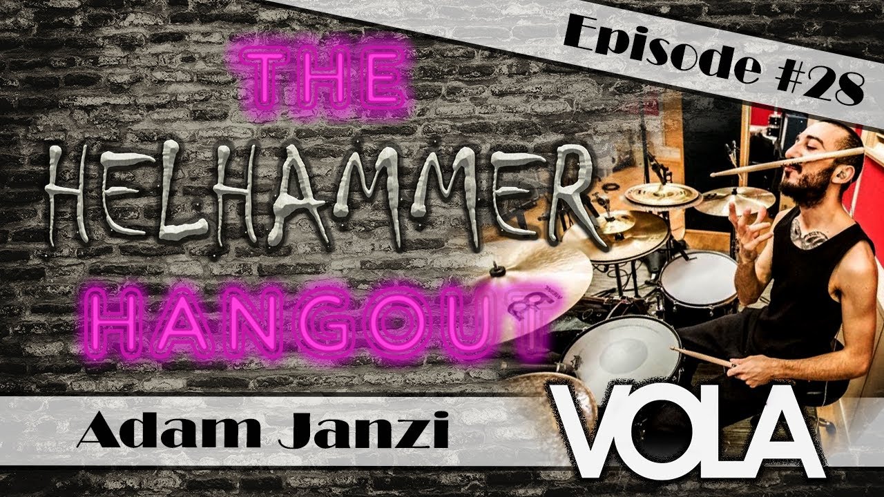 The Helhammer Hangout #28: Adam Janzi (Drummer of VOLA and Dotter ...