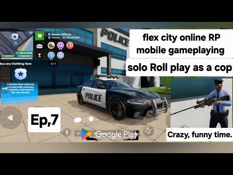 Flex city online RP mobile game Rollplaying as a police officer Ep,7