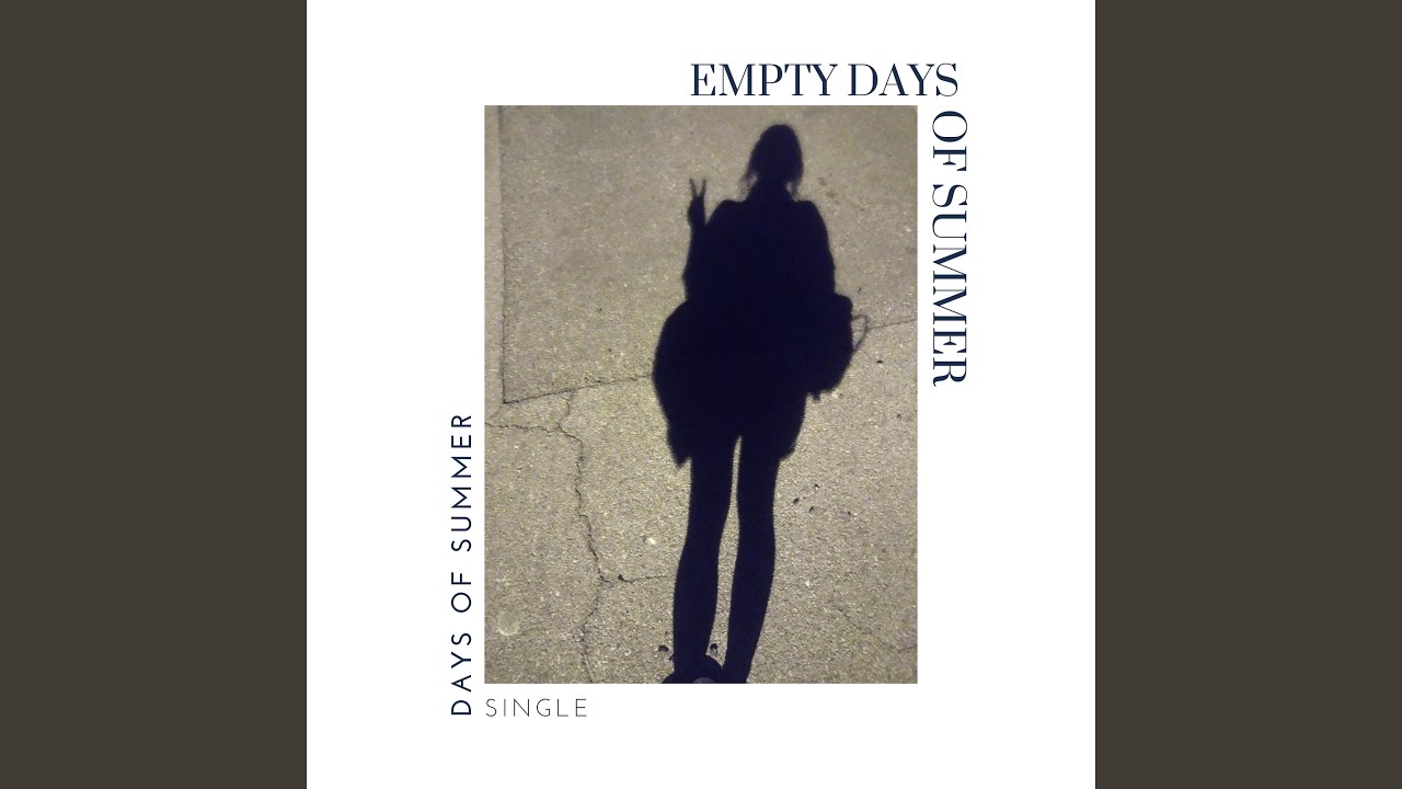 Empty Days of Summer - YouTube