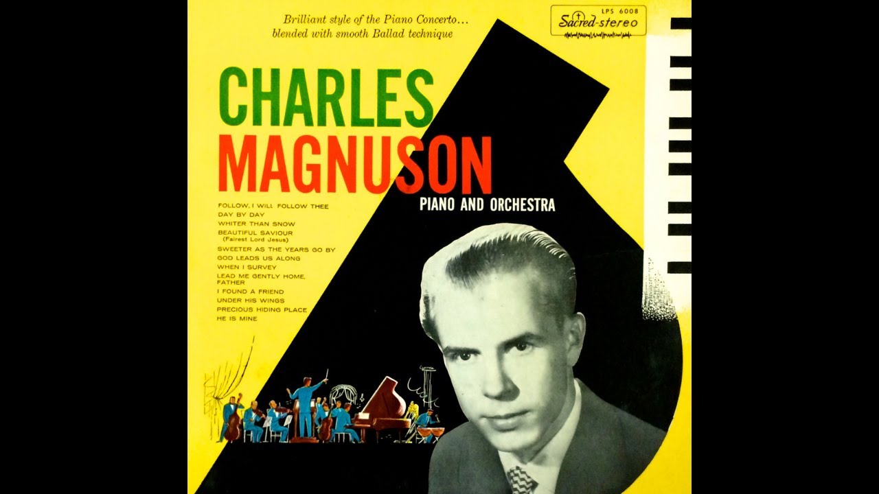 "Charles Magnuson Piano & Orchestra" (Complete) - with Ralph Carmichael ...