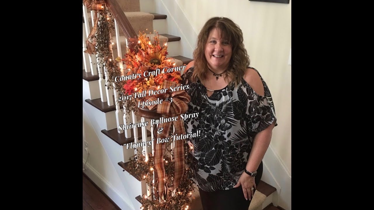 2017 Fall Decor Series: Episode #3 Staircase Bullnose Spray & "Flouncy ...