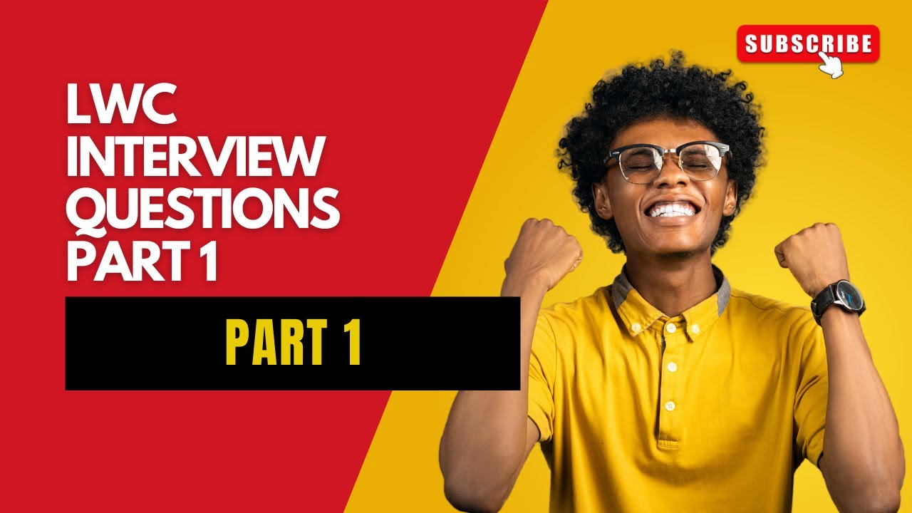 Lwc Interview Questions Part 1 Salesforce Lwc Scenario Based Interview Questions And Answers