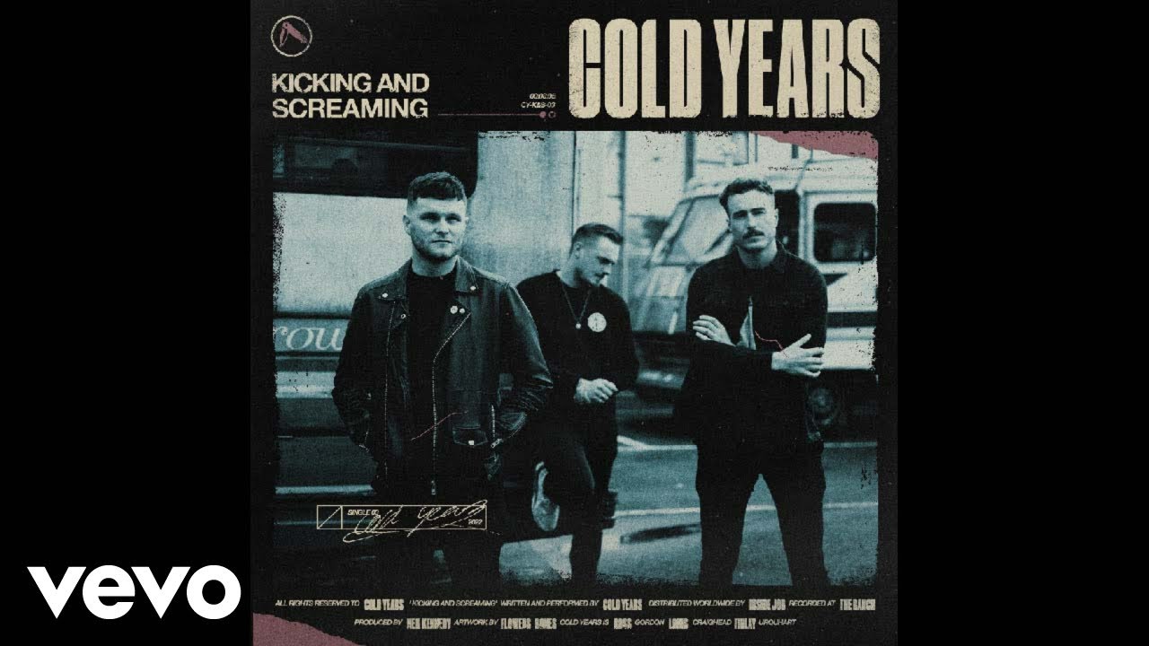 Cold Years - Kicking and Screaming (Official Visualiser) - YouTube Music