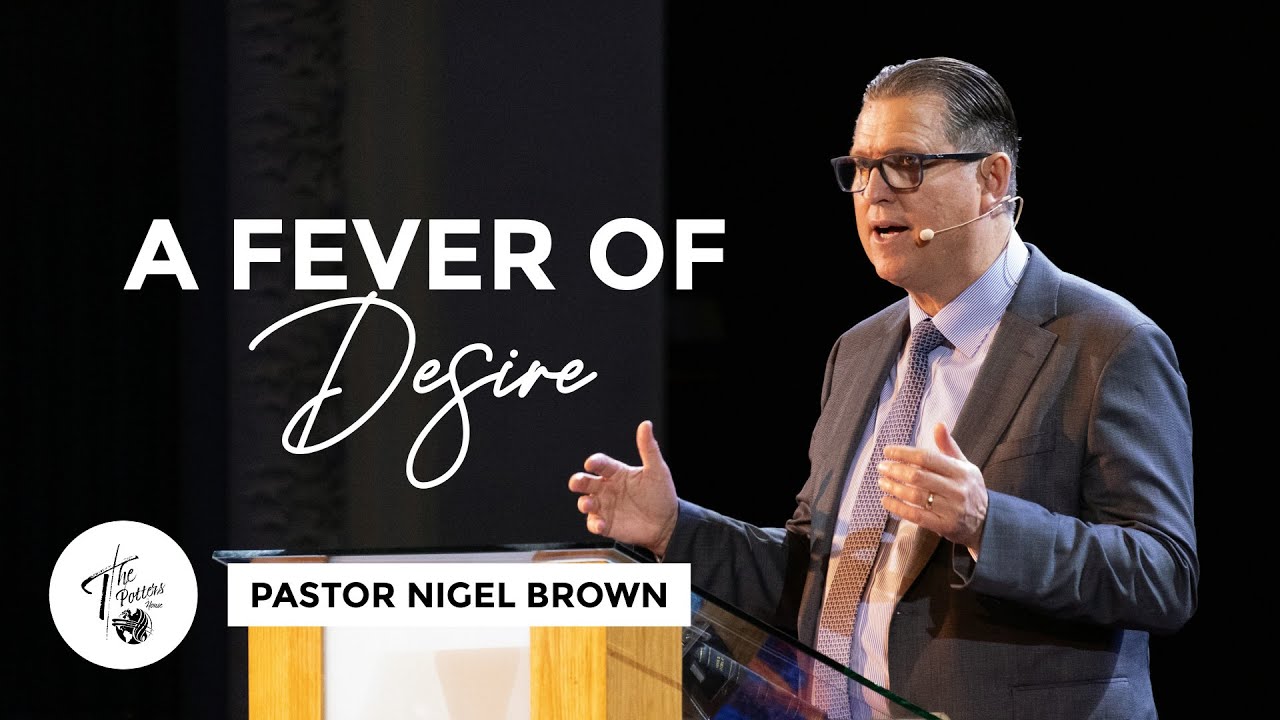 Wednesday 28th August 2024 | 7:30pm | Pastor Nigel Brown | A Fever Of ...