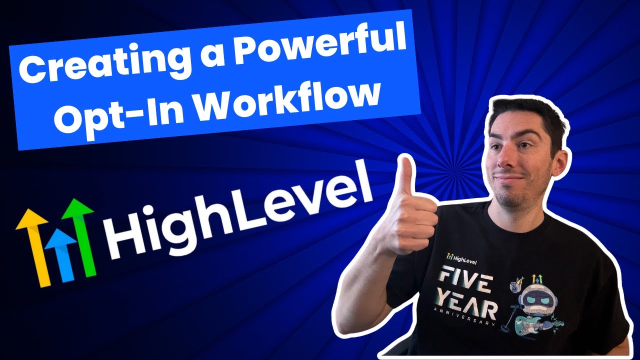 The Proper Way To Setup An Opt-In Workflow In HighLevel - YouTube