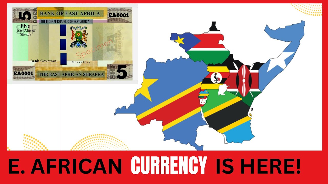 INTRODUCING THE EAST AFRICAN CURRENCY, SHEAFRA (SHF). WHICH COUNTRY DO ...