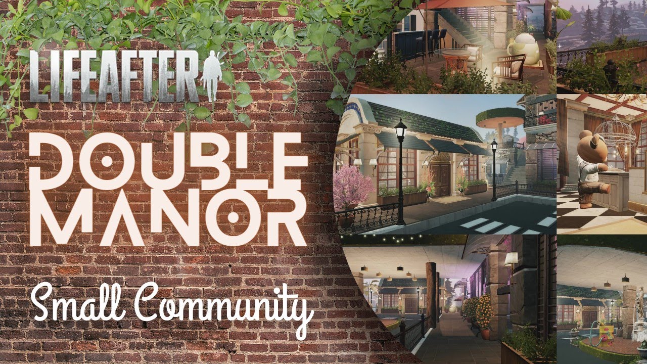 Lifeafter Double Manor - Small Community - YouTube