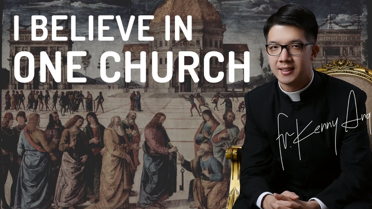 One Church or many churches? | Father Kenny Ang on the Founding of the ...