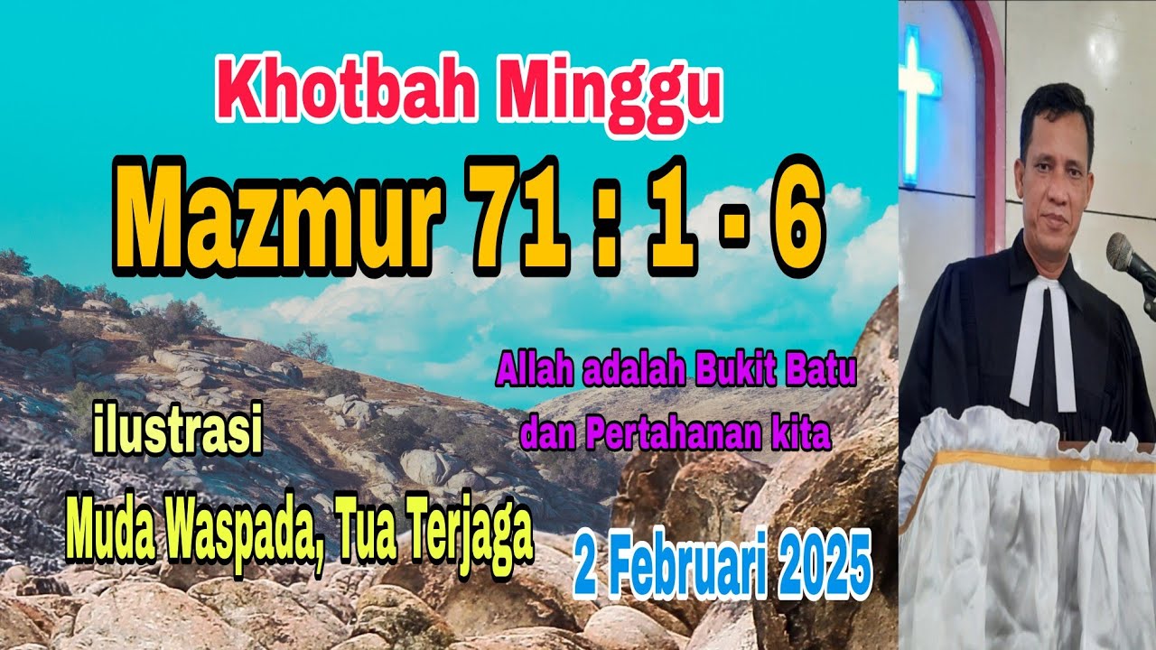 Khotbah Minggu 2 Februari 2025 : Mazmur 71:1-6 - YouTube