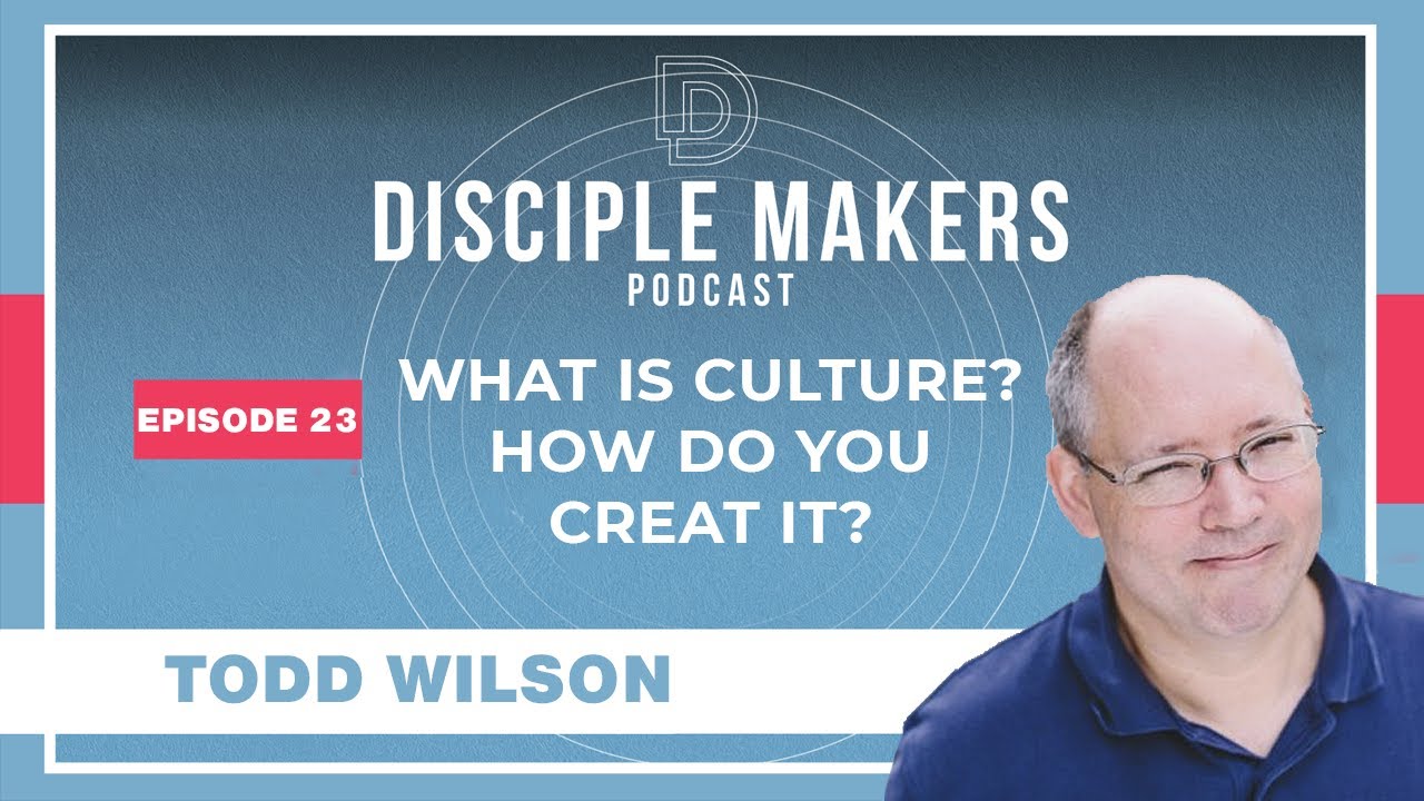What is Culture and How do you Create it? | Todd Wilson - YouTube