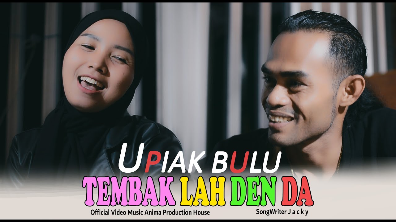 TEMBAK LAH DEN DA ~ UPIAK BULU ~ LAGU KOCAK MINANG || Official Video ...
