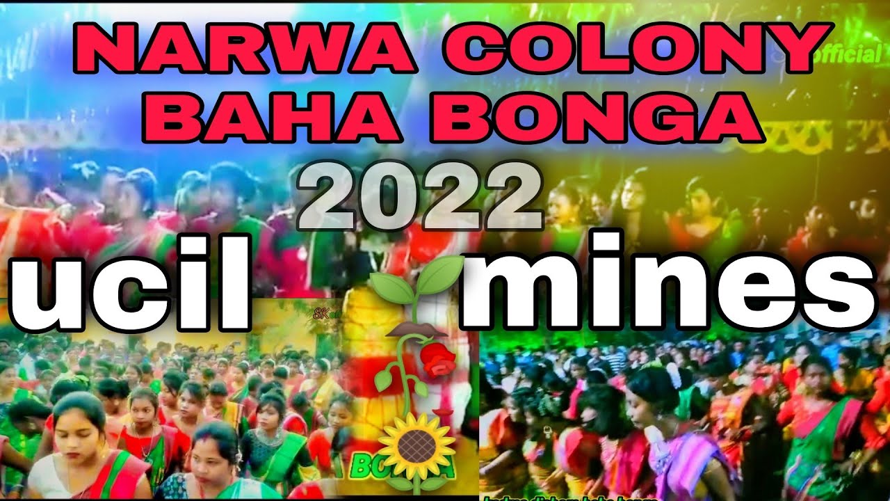 NARWA COLONY BAHA BONGA // UCIL MINES NARWA BAHA 2022 - YouTube
