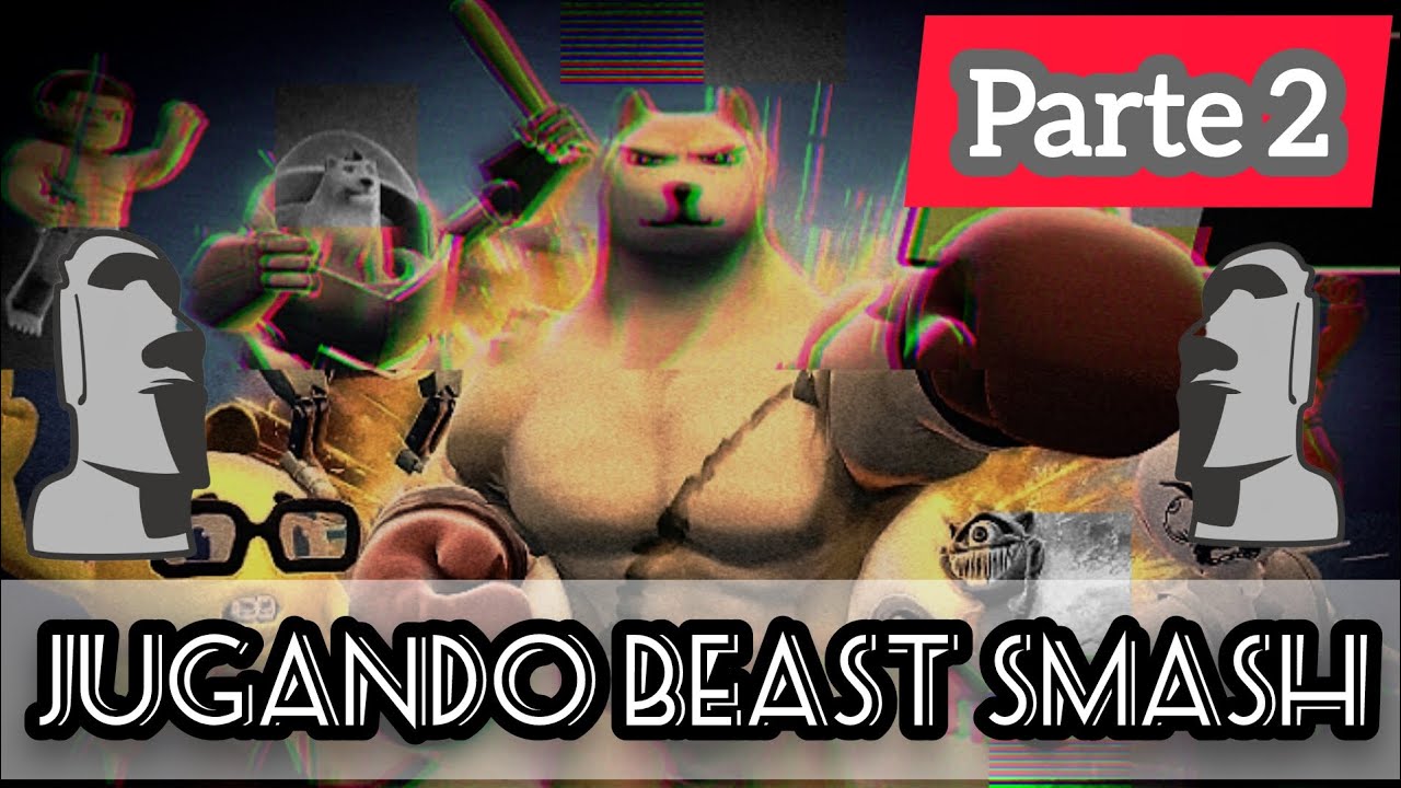 ¡JUGANDO BEAST SMASH! PARTE 2🤑 - YouTube