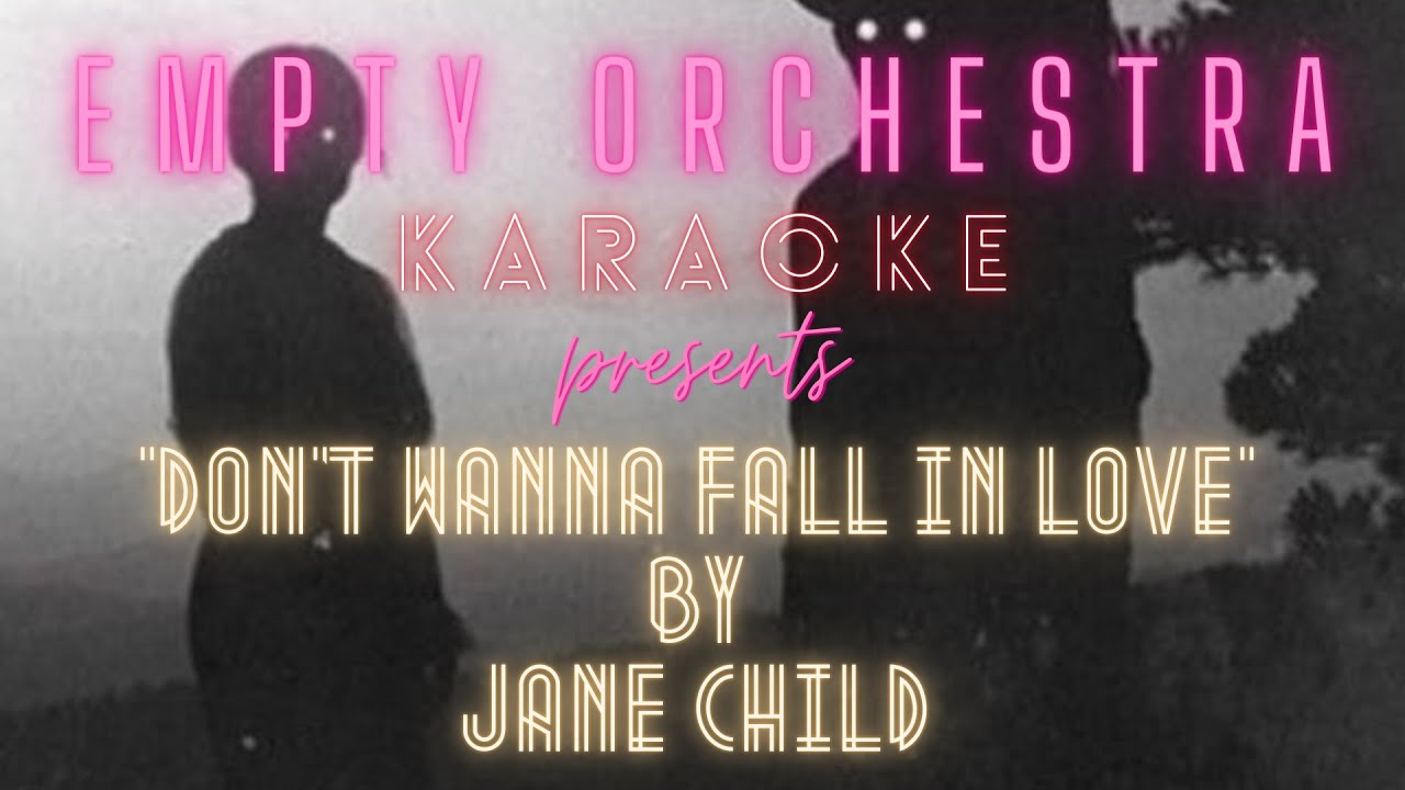 Jane Child - Don't Wanna Fall In Love (KARAOKE) - YouTube