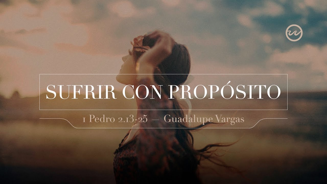 1 Pedro 2 13 25 Sufrir Con Prop sito YouTube 1 Pedro 2 13 25 Sufrir Con Prop sito YouTube