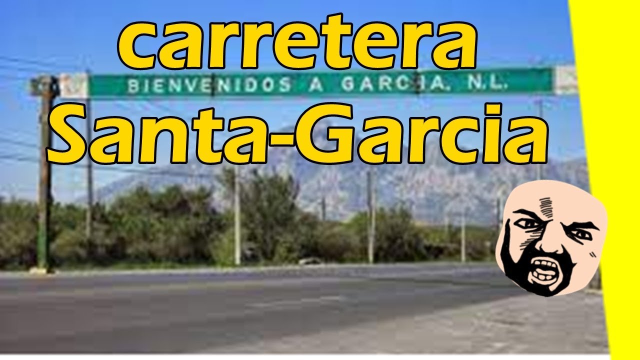 Viajando por la carretera Santa-Garcia en Nuevo Leon - YouTube