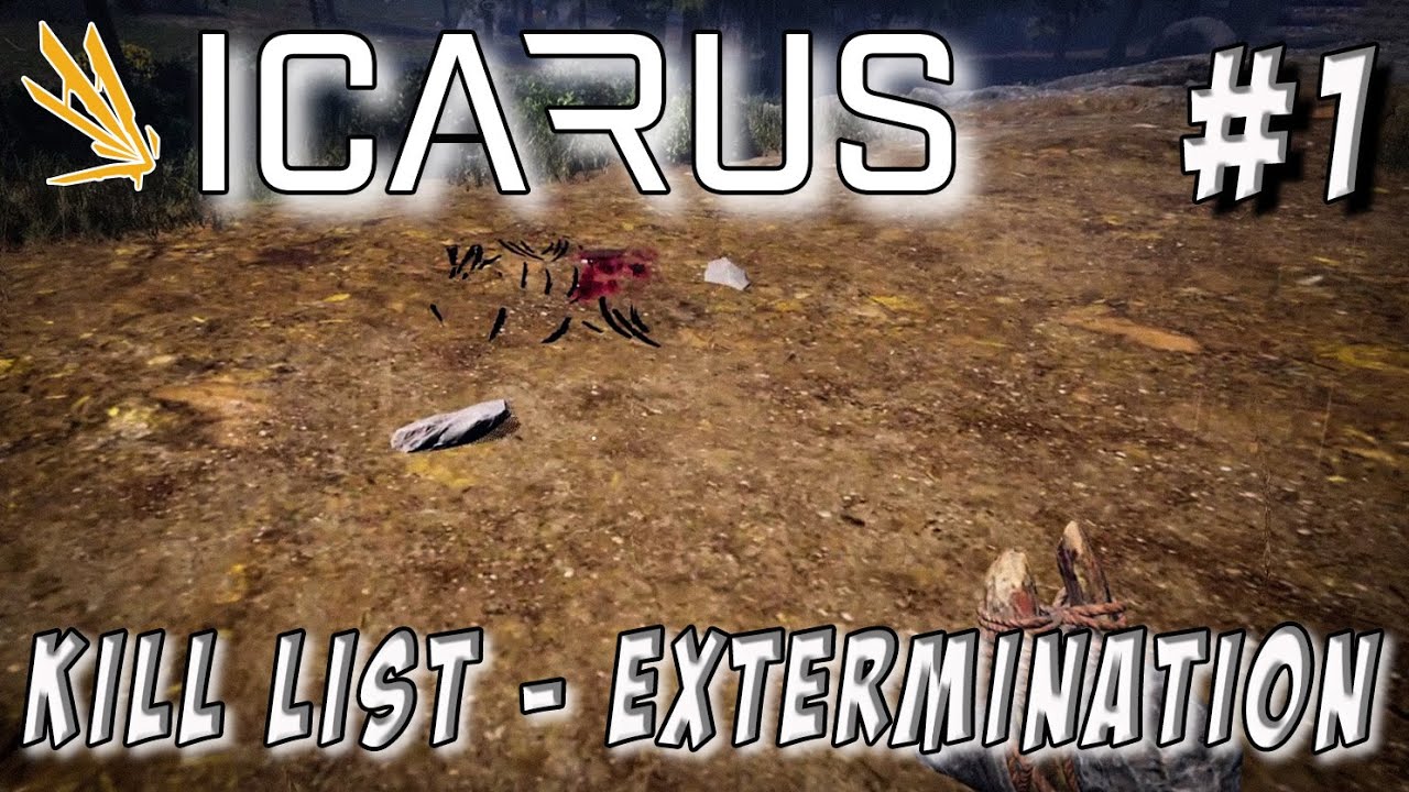 Icarus kill list - Extermination EP01 - YouTube