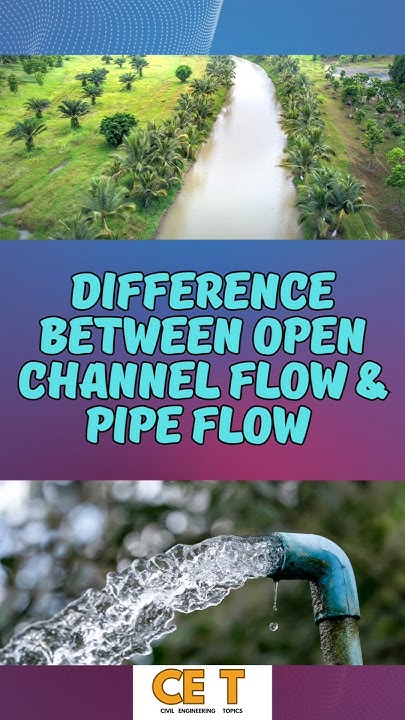 Difference between Open channel flow and Pipe flow #fluidmechanics #openchannelflow #pipeflow ...