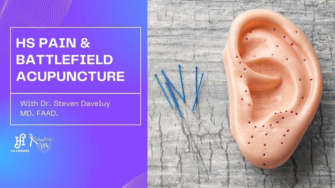 HS Pain & Battlefield Acupuncture With Dr. Daveluy | HS Heroes ...