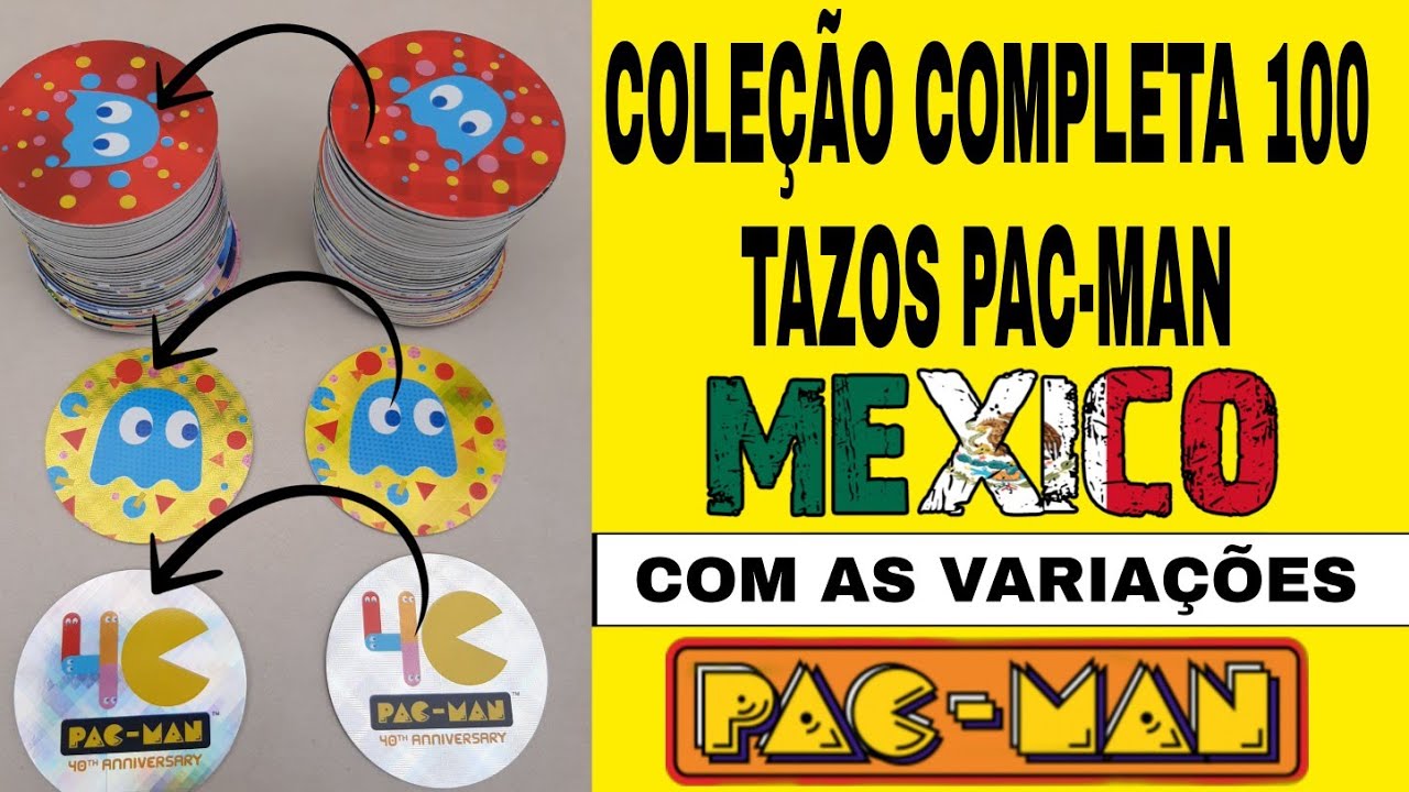 COLEÇÃO 100 TAZOS PAC-MAN MÉXICO COM AS VARIAÇÕES - YouTube