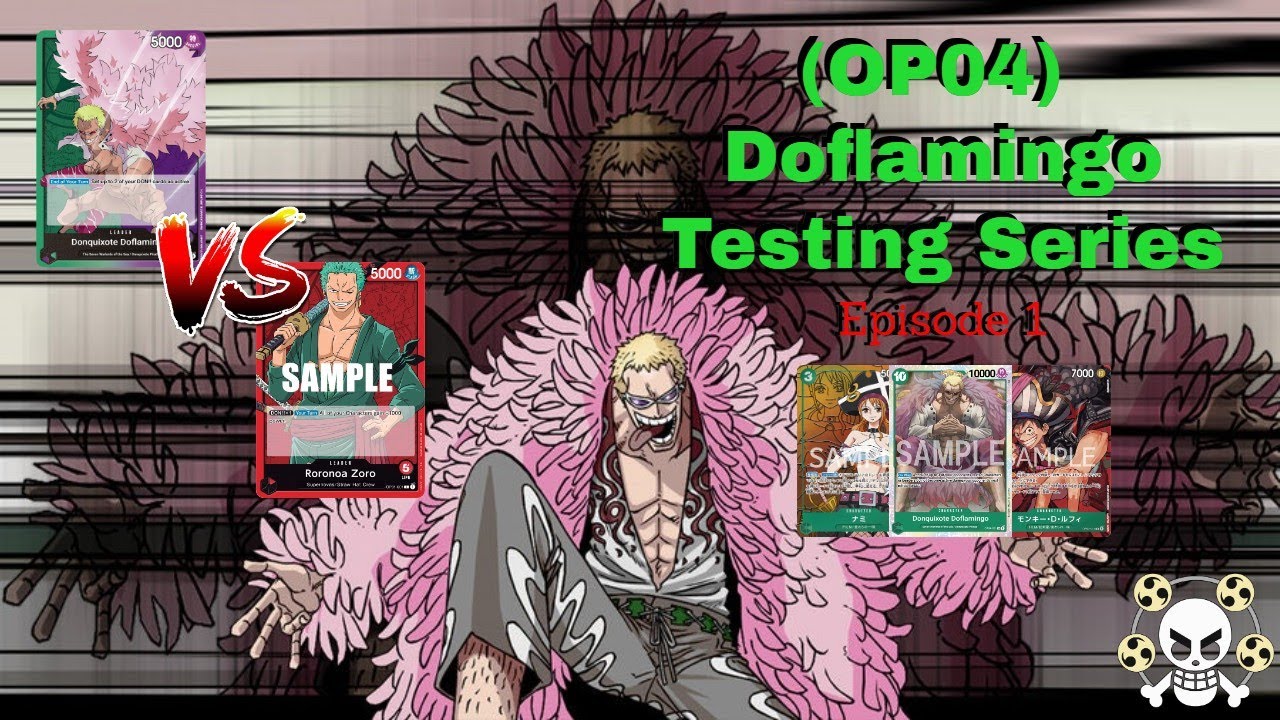 (OP04) Doflamingo Testing Series - Episode 1 - YouTube