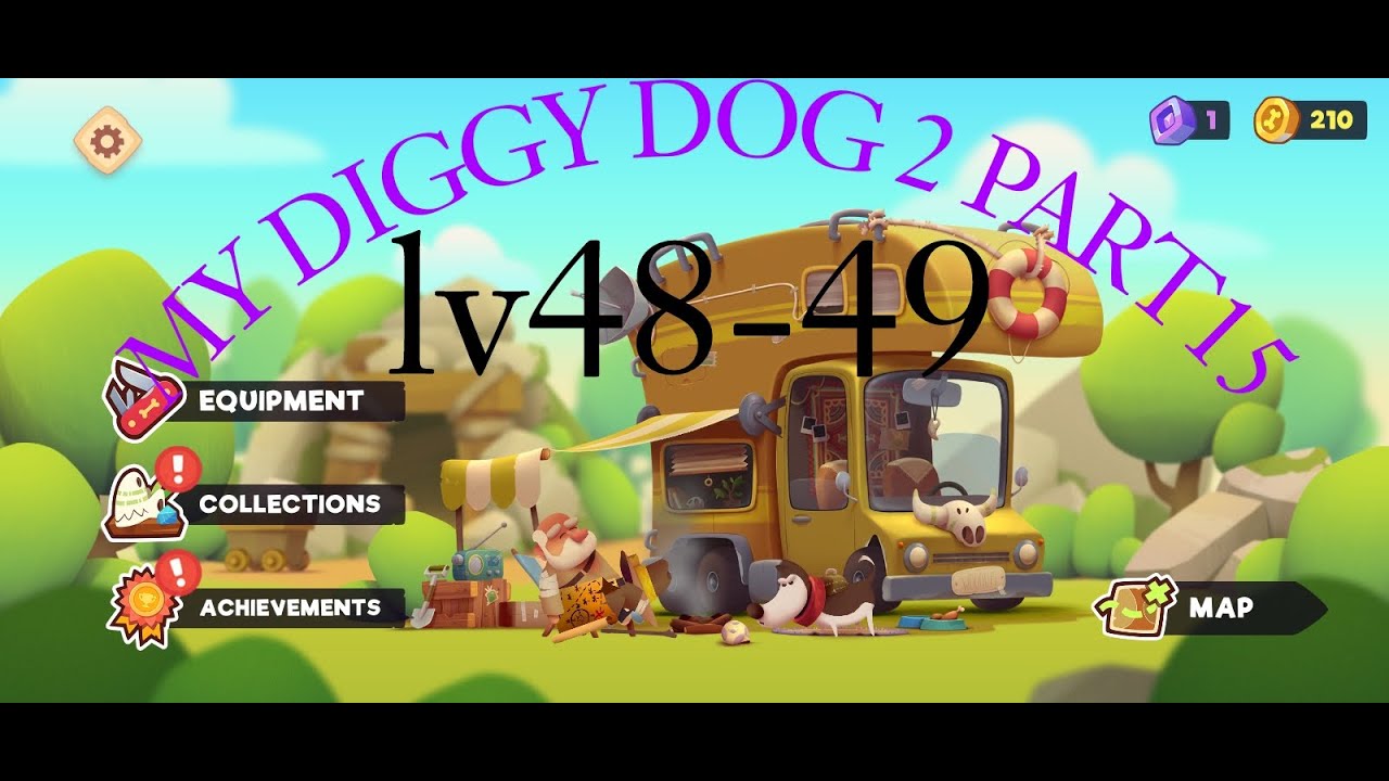 MY DIGGY DOG 2 LV48-49 - YouTube