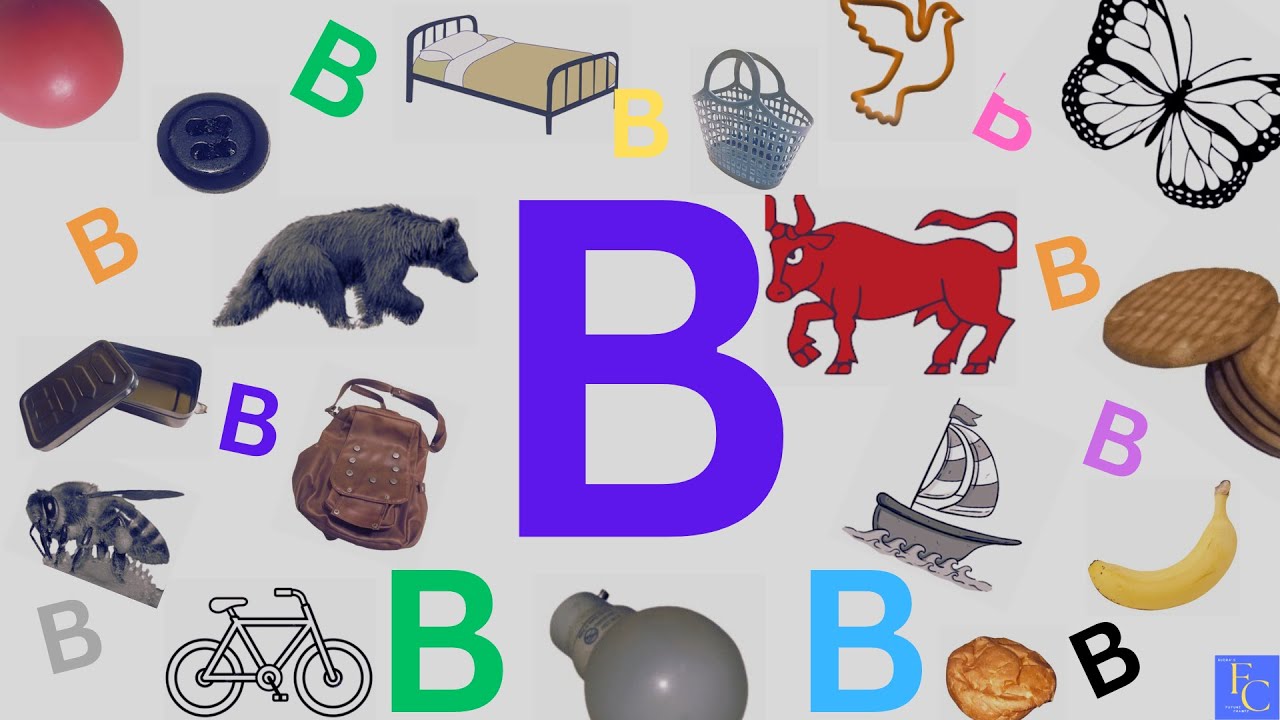 Learn B for Ball, B for Bear, B for Balloon, etc - 20 Words on Alphabet ...