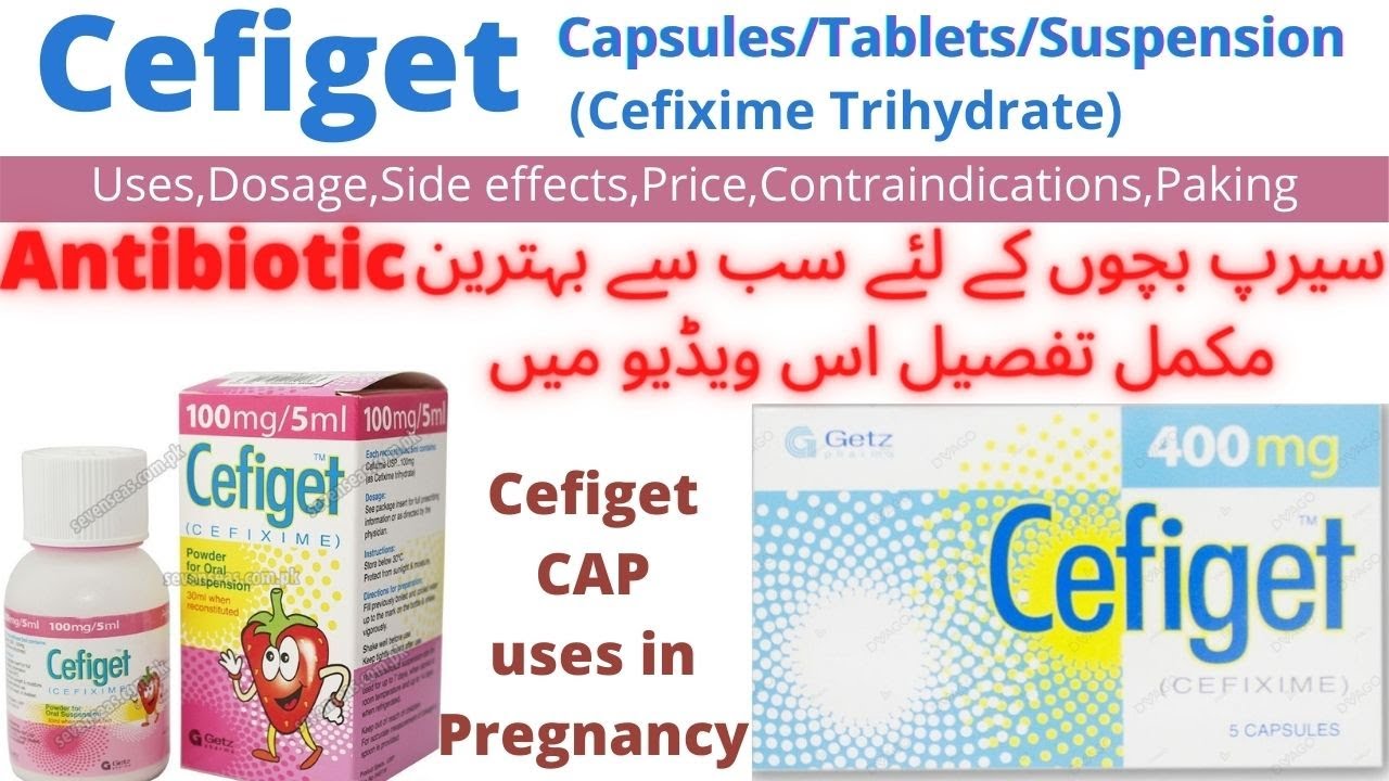 How to use Cefiget(Cefixime)Cap 400mg/Suspensions|Cefiget Dosage ...