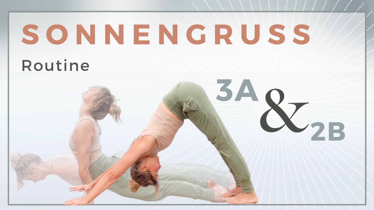 Sonnengruß 3A+2B: puristische, kraftvolle Yoga-Routine für jeden Tag ...