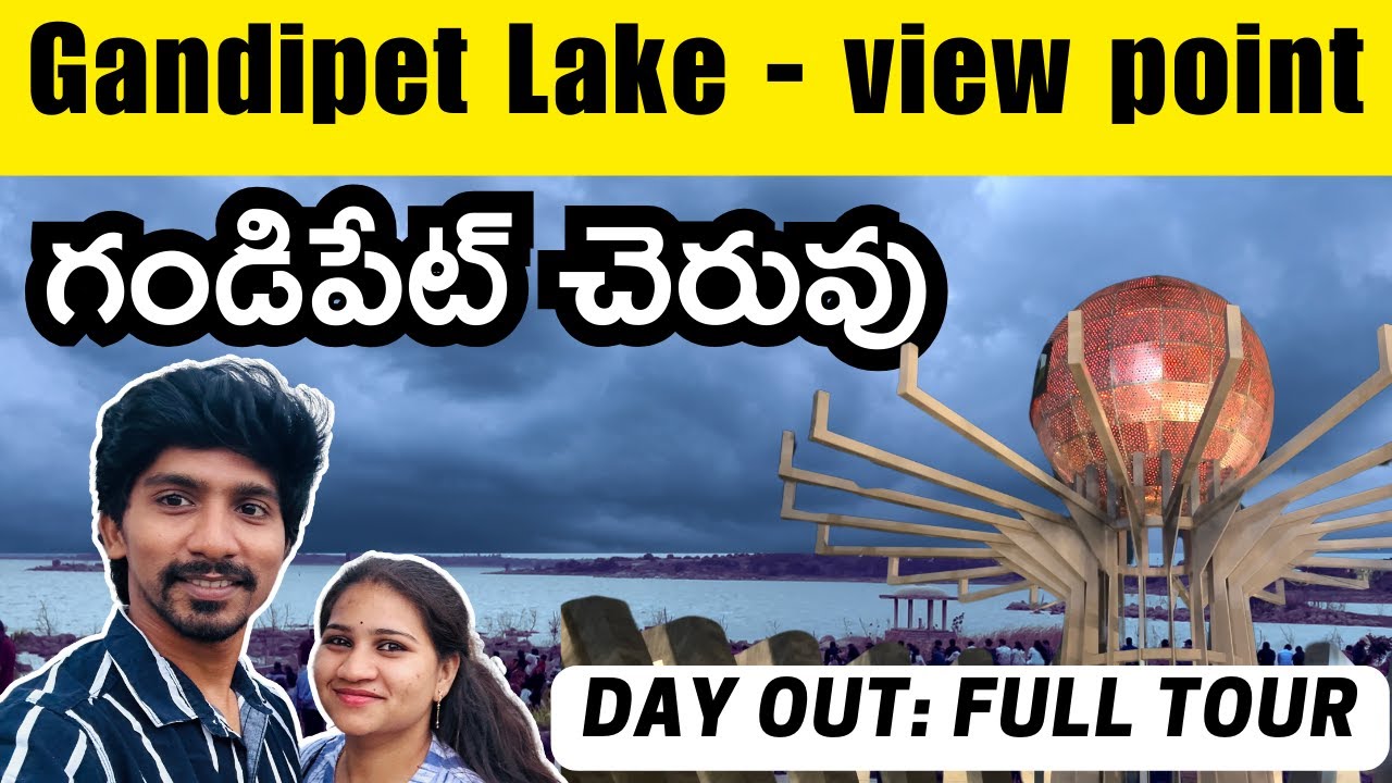 Exploring Gandipet Lake | Hyderabad’s Serene Getaway with Scenic Views ...