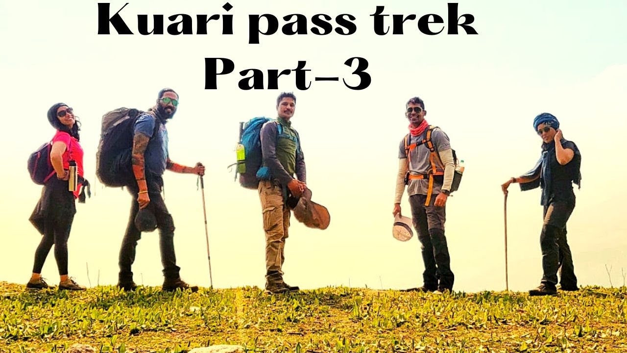 Kuari pass trek, part - 3 | Kuari Pass trek budget | Kuari Pass trek ...