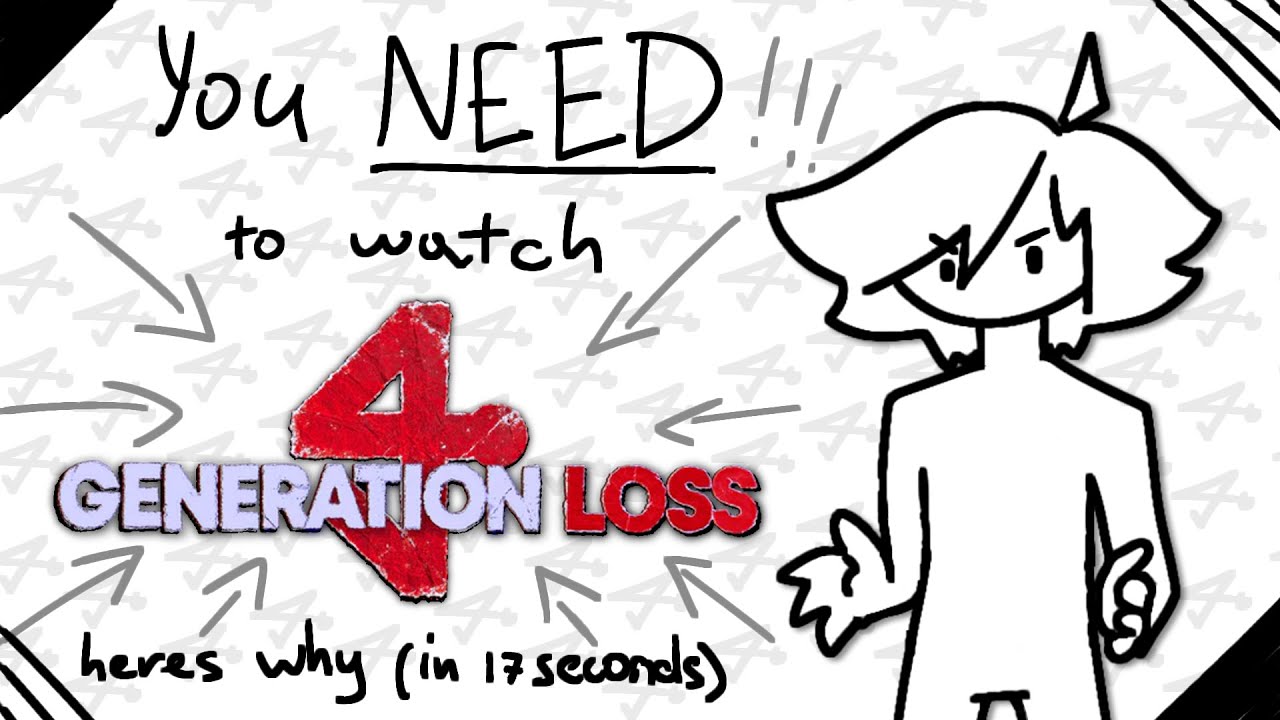 Why You NEED to Watch GENERATION LOSS | (in 17 seconds) - YouTube