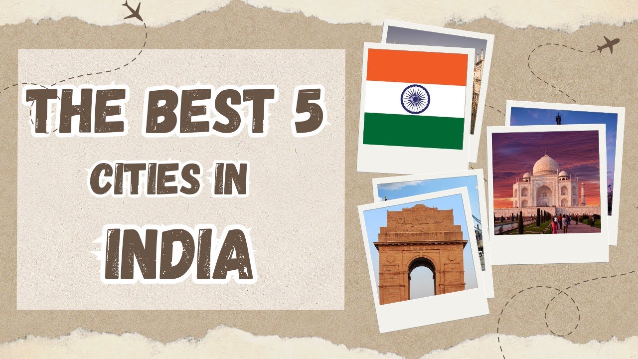 The Best 5 Cities in INDIA - YouTube