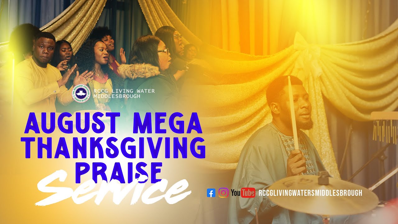 August Mega Thanksgiving Service - YouTube