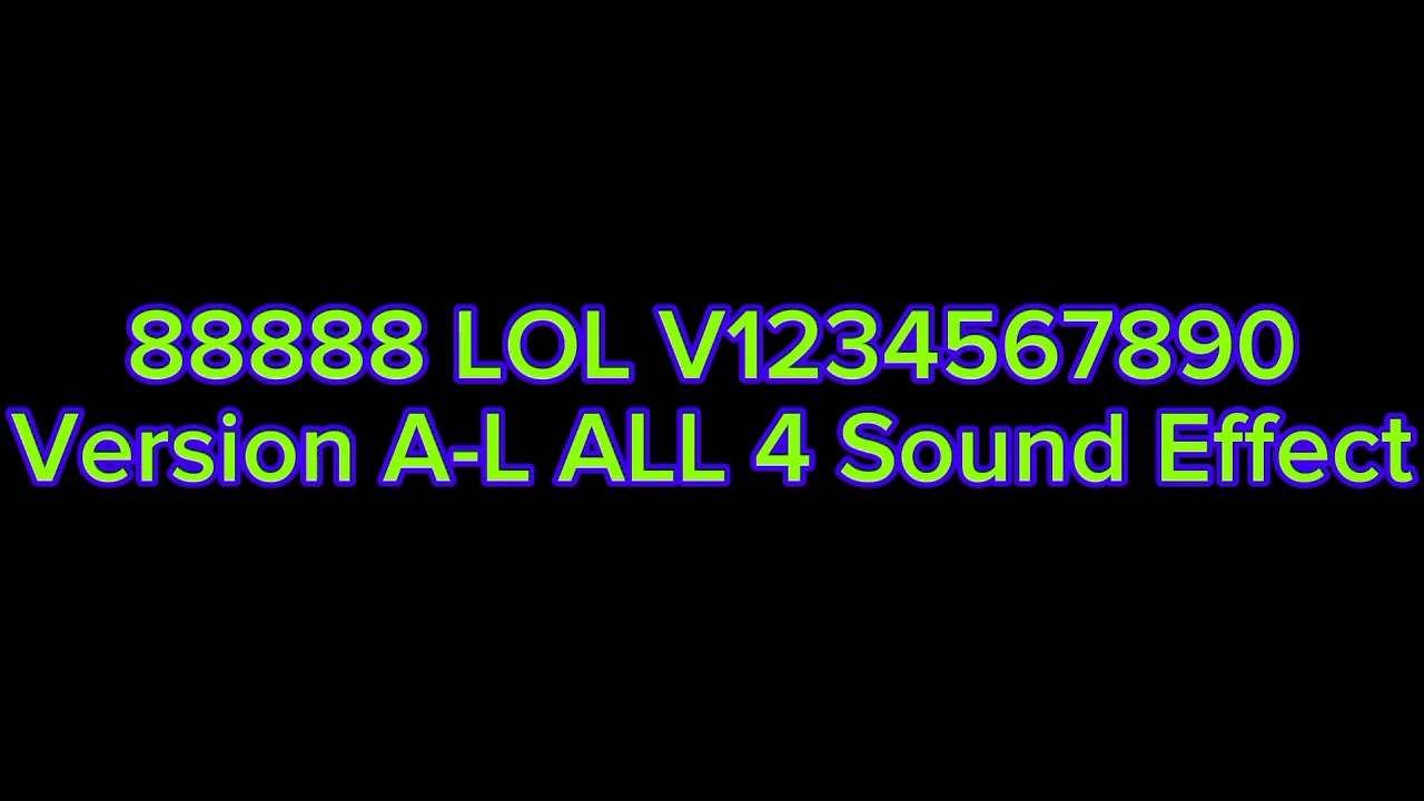 88888 LOL V1234567890 Version A-L ALL 4 Sound Effect - YouTube